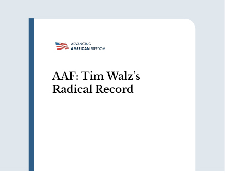 AAF: Tim Walz’s Radical Record - Advancing American Freedom
