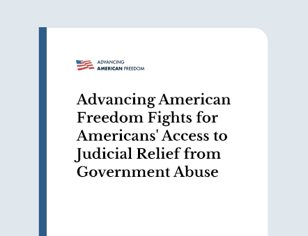 Advancing American Freedom Fights for Americans' Access to Judicial ...
